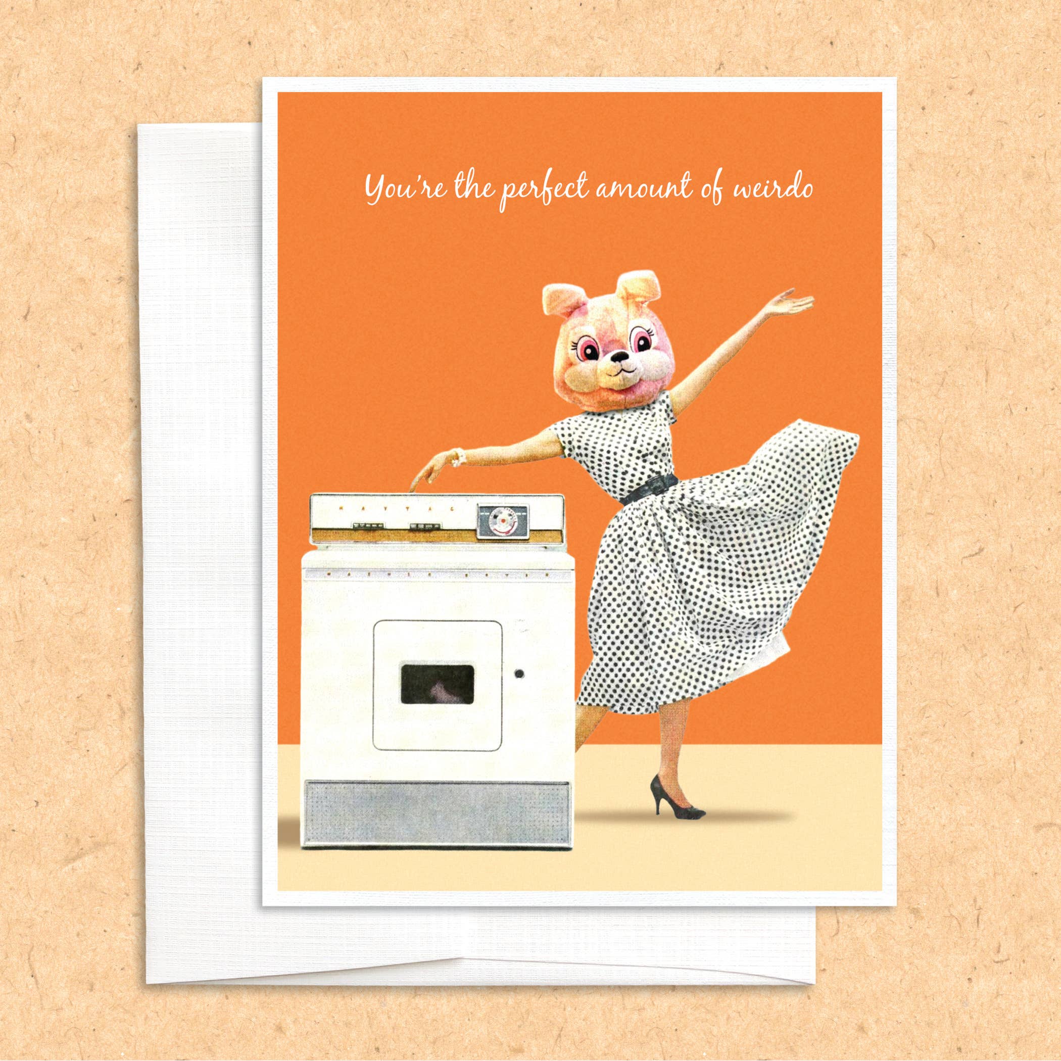 You're the Perfect Amount of Weirdo funny greeting card – Colossal Sanders
